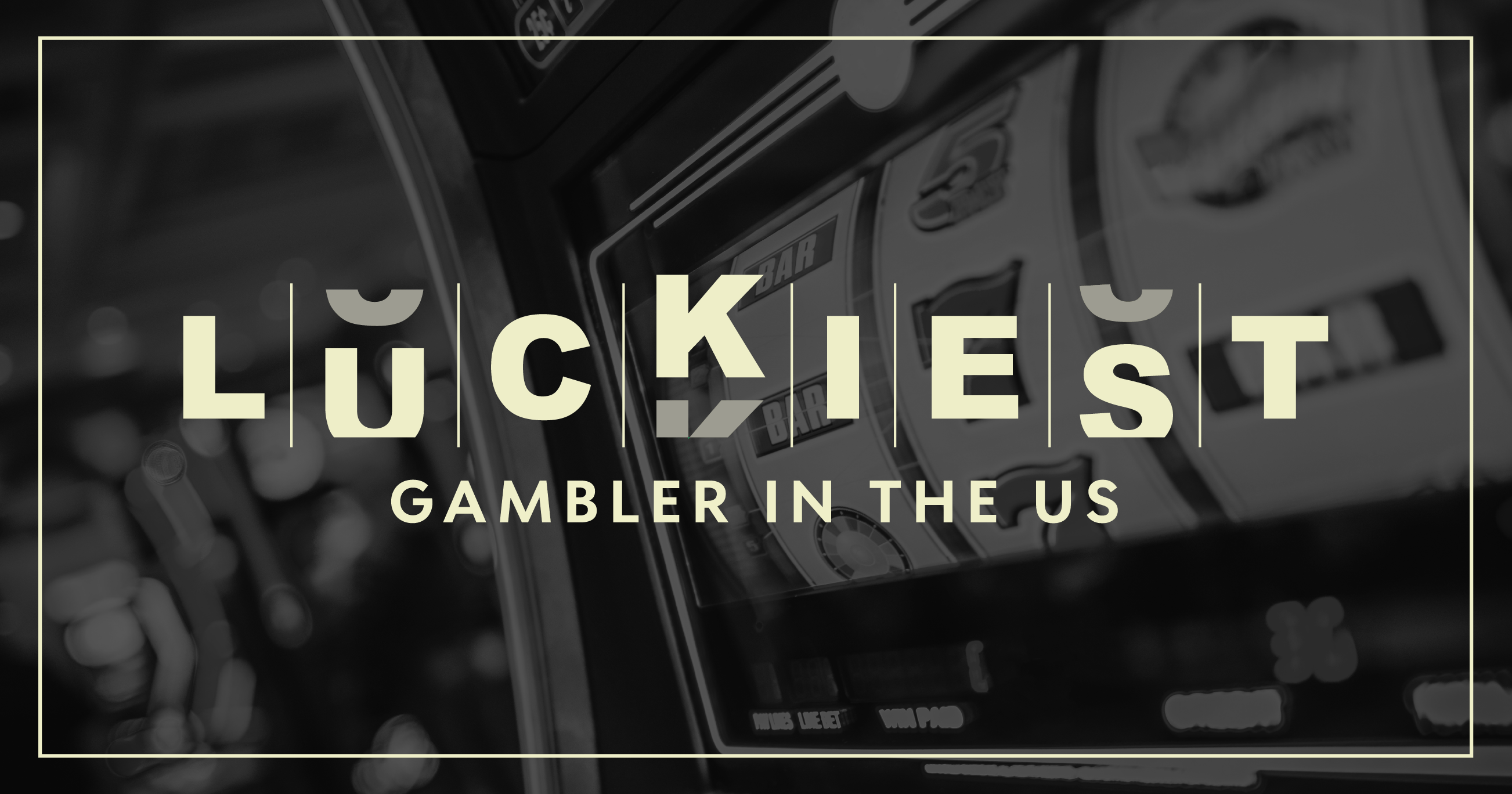 The Luckiest Gambler | Casinos.com