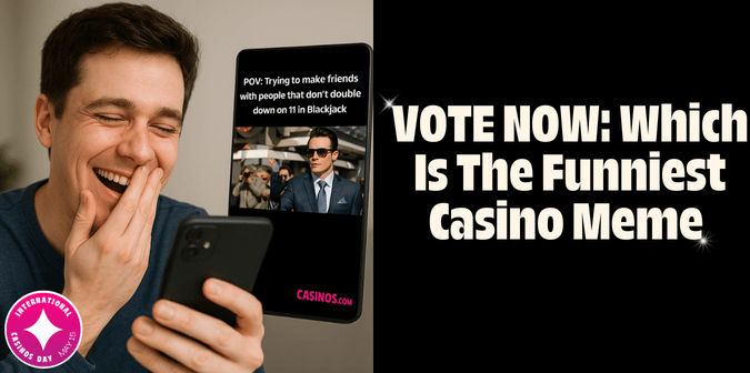 Vote for the Best Casino Meme - International Casinos Day